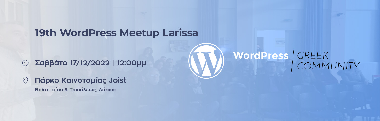 19th WordPress Meetup Larissa — WordPress Greek Community
