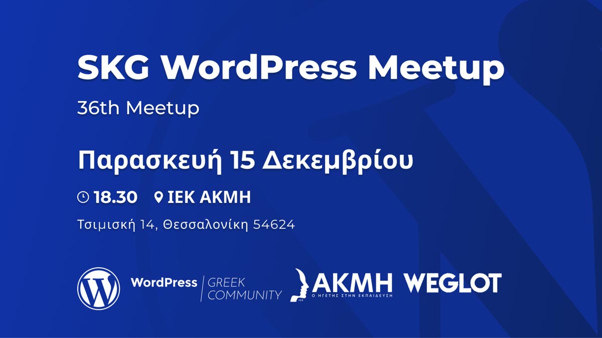 36ο WordPress Thessaloniki Meetup — WordPress Greek Community